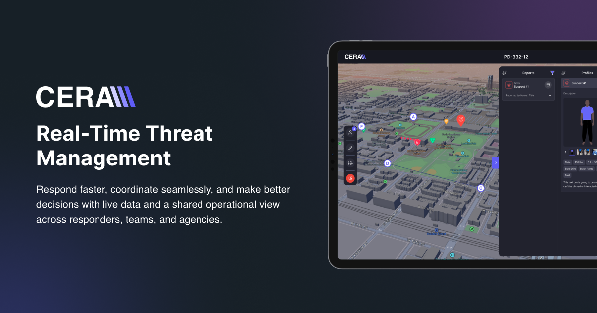 CERA | Real-Time Multi-Agency Threat Management Platform